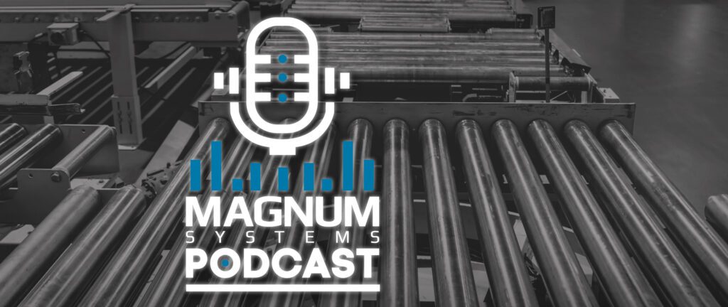 Podcast-blog - Magnum Systems Inc